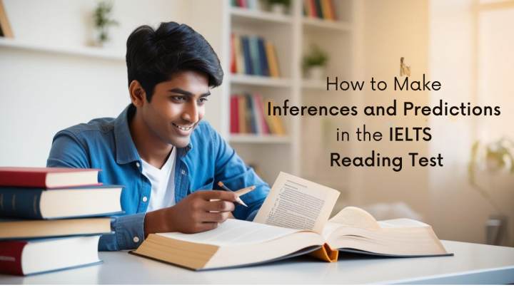 How to Make Inferences and Predictions in the IELTS Reading Test ...
