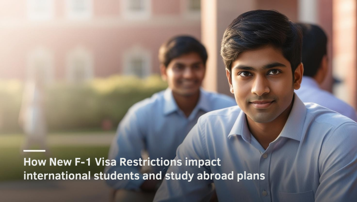 How New F-1 Visa Restrictions Impact International Students and Study ...